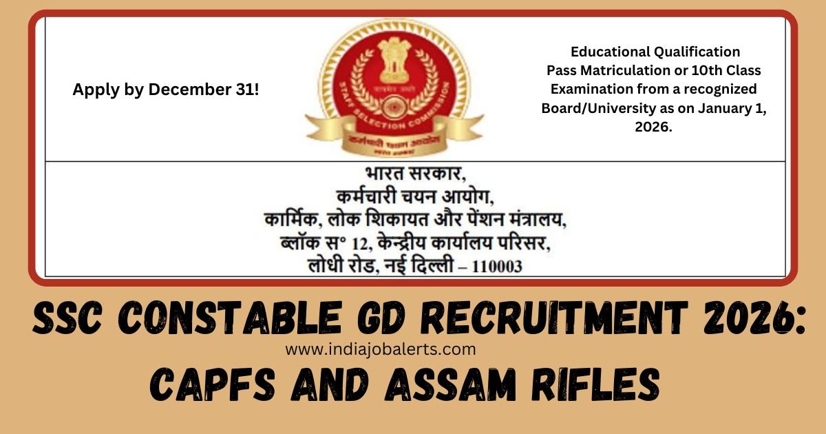 SSC Constable GD Recruitment 2026 : CAPFs | Assam Rifles – Apply Now