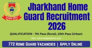 Jharkhand Home Guard Recruitment 2026 – 772 Home Guard Vacancies ...