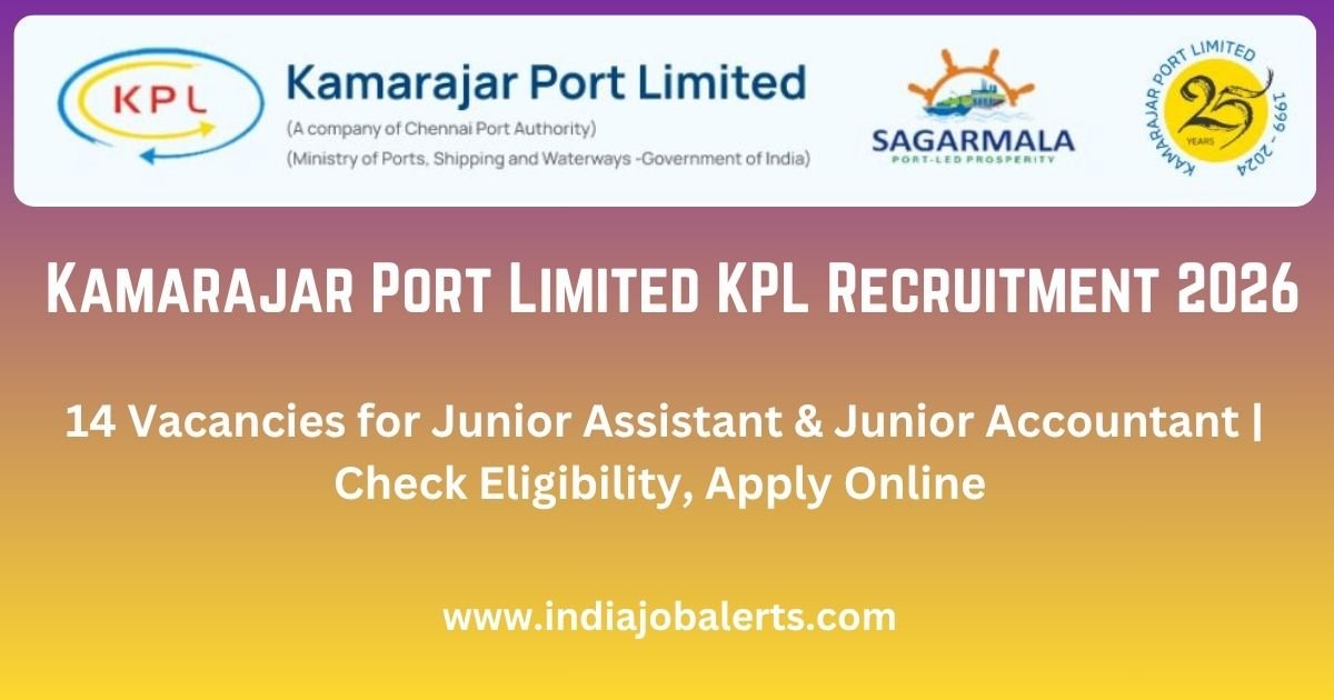 Kamarajar Port Limited KPL Recruitment 2026 – 14 Vacancies Out! Check ...