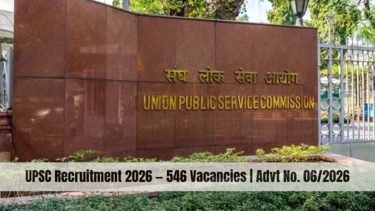UPSC Recruitment 2026 – 546 Vacancies | Advt No. 06/2026